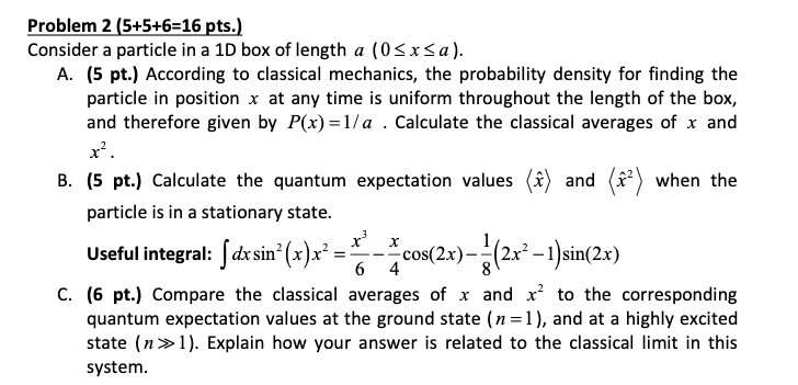 Solved Problem 2 (5+5+6=16 pts.) Consider a particle in a 1D | Chegg.com