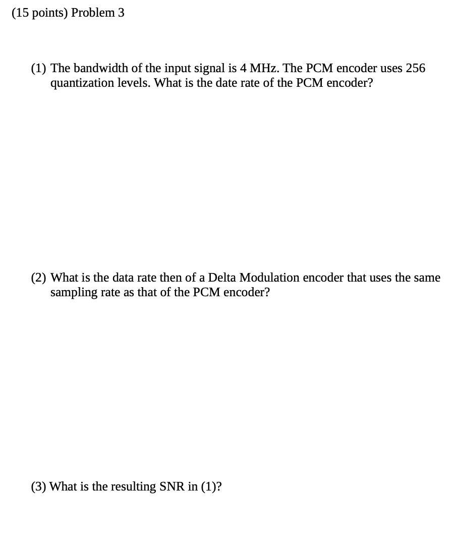 Solved (15 points) Problem 3 (1) The bandwidth of the input | Chegg.com