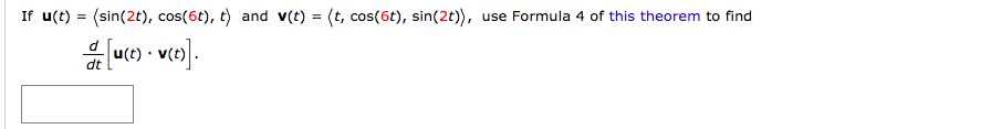 Solved If u(t)(sin(2t), cos(6t), t) and v(t) = (t, cos(6t), | Chegg.com