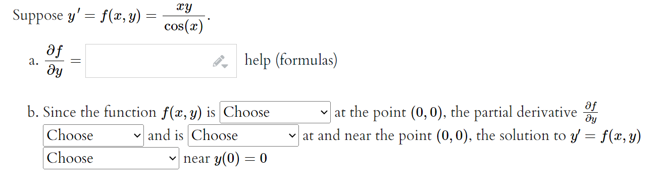 Solved Suppose y'=f(x,y)=xycos(x).a. delfdely=help | Chegg.com