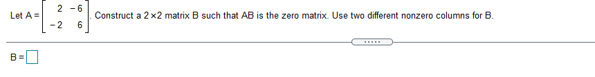 Solved 2 - 6 AL-2 : Let A = Construct a 2x2 matrix B such | Chegg.com