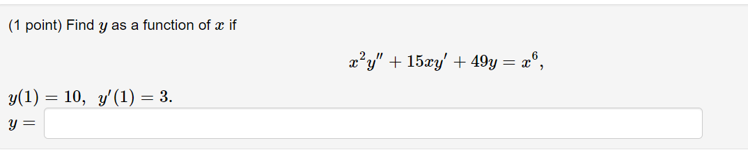 Solved (1 point) Find y as a function of x if | Chegg.com