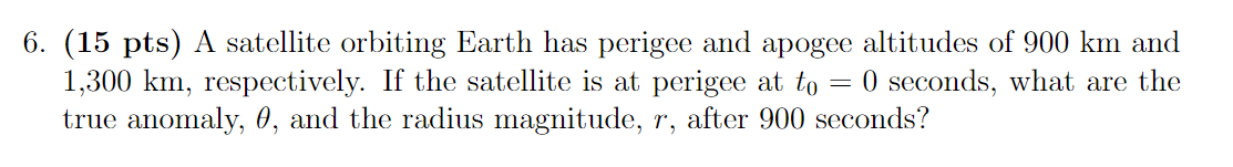Solved 6. ( 15pts) A satellite orbiting Earth has perigee | Chegg.com