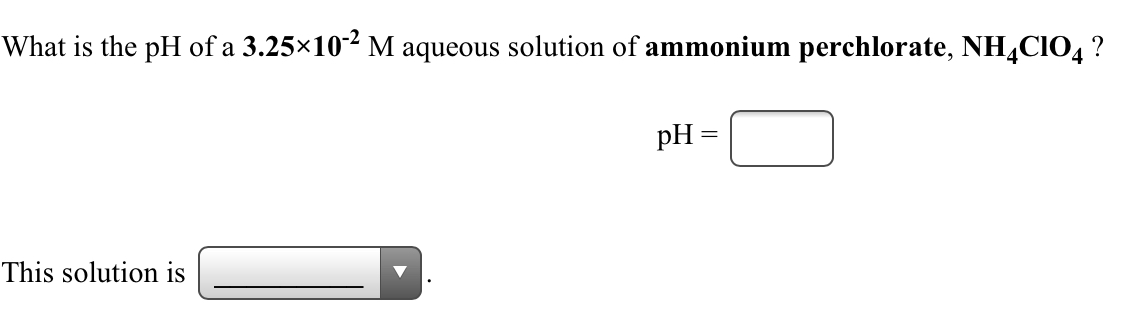Solved What is the pH of a 7.46x10-2 M aqueous solution of | Chegg.com