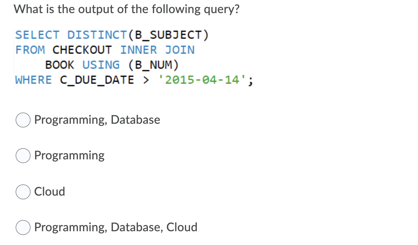 Solved What is the output of the following query? SELECT | Chegg.com