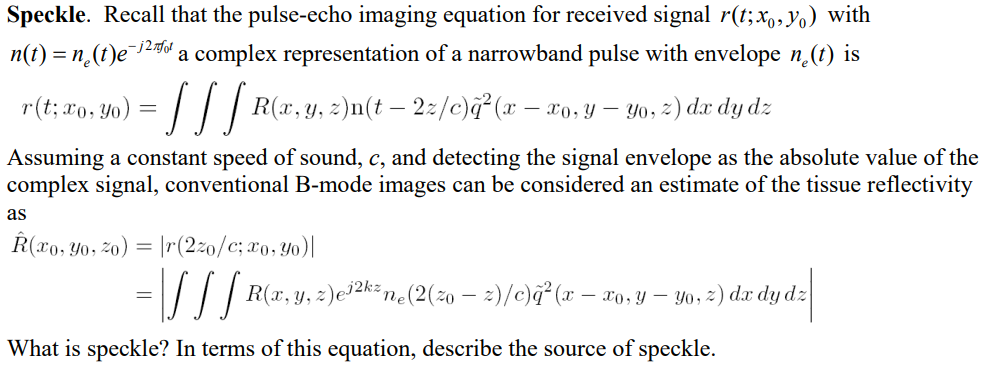 Solved Speckle. Recall that the pulse-echo imaging equation | Chegg.com