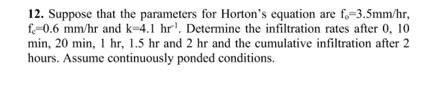 Solved 12. Suppose that the parameters for Horton's equation | Chegg.com
