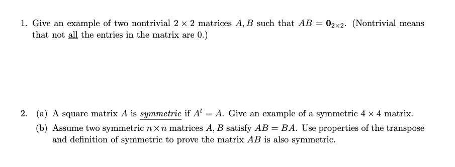 Solved 1. Give an example of two nontrivial 2×2 matrices A,B | Chegg.com