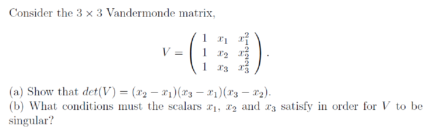 Solved Consider the 3×3 Vandermonde matrix, | Chegg.com
