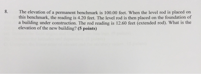 Solved 8. The elevation of a permanent benchmark is 100.00 | Chegg.com