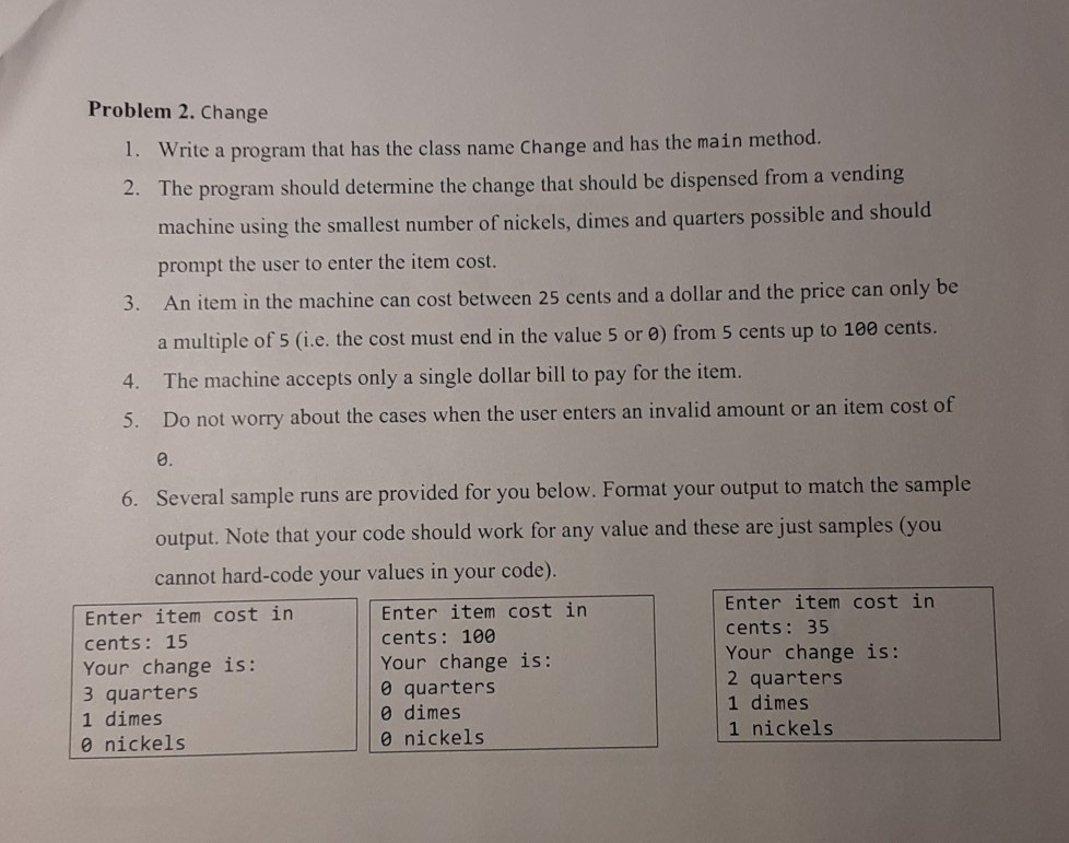 Solved Problem 2. Change 1. Write a program that has the | Chegg.com