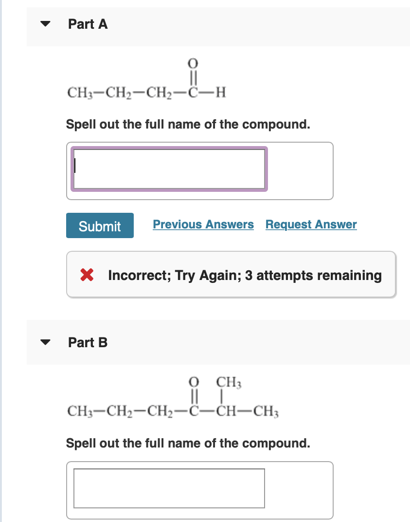 Solved Part A = CH3-CH2-CH2-C-H Spell out the full name of | Chegg.com