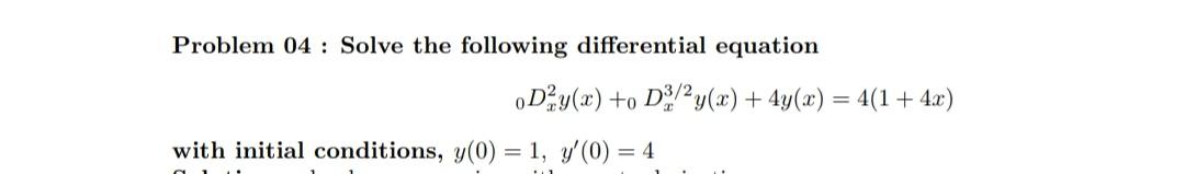 Solved Problem 04 : Solve the following differential | Chegg.com