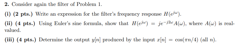 Solved 2. Consider again the filter of Problem 1 . (i) (2 | Chegg.com