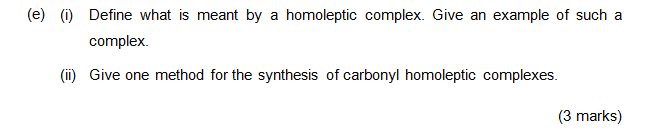 Solved (e) (1) Define what is meant by a homoleptic complex. | Chegg.com