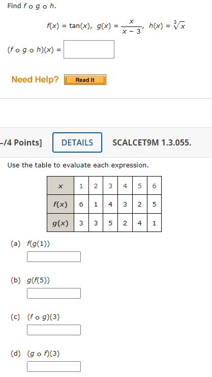 Solved Find f∘g∘h. f(x)=tan(x),g(x)=x−3x,h(x)=3x (f∘g∘h)(x)= | Chegg.com