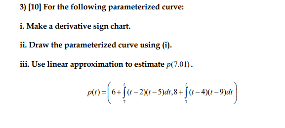 Solved 3) [10] For the following parameterized curve: i. | Chegg.com