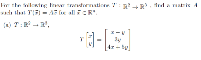 Solved For the following linear transformations T:R2→R3, | Chegg.com