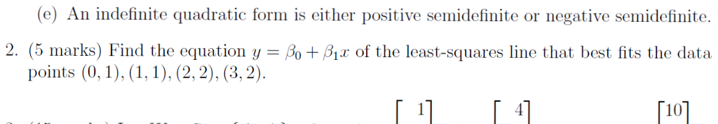 Solved (e) An indefinite quadratic form is either positive | Chegg.com
