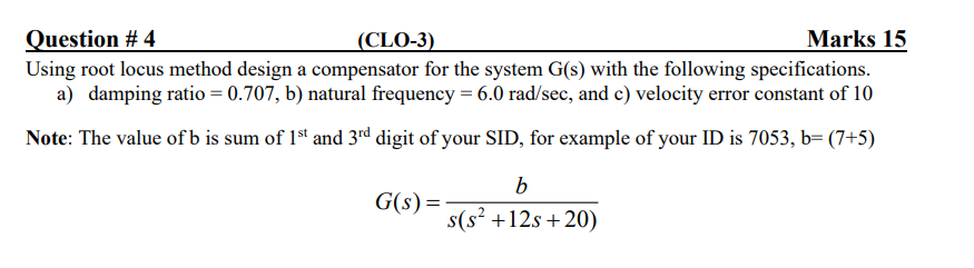 Solved Question #4 (CL0-3) Marks 15 Using root locus method | Chegg.com