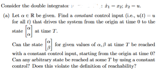 Solved Consider the double integrator (a) Let a E R be | Chegg.com