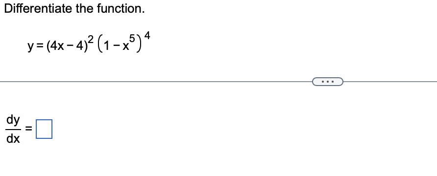 Solved Differentiate the function. y = (4x - 4)2 (1 - x5) 4 | Chegg.com