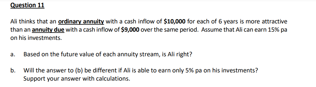 Solved Ali thinks that an ordinary annuity with a cash | Chegg.com