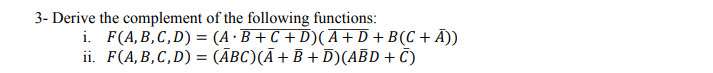 Solved 3- Derive the complement of the following functions | Chegg.com
