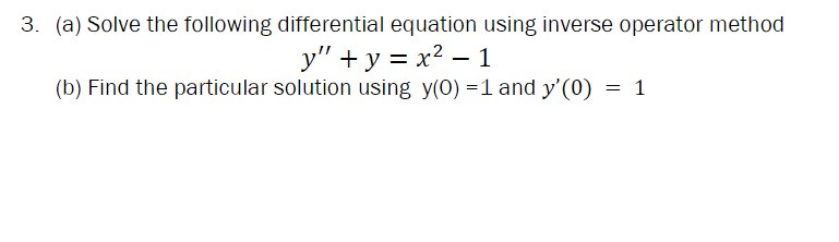 Solved 3. (a) Solve the following differential equation | Chegg.com