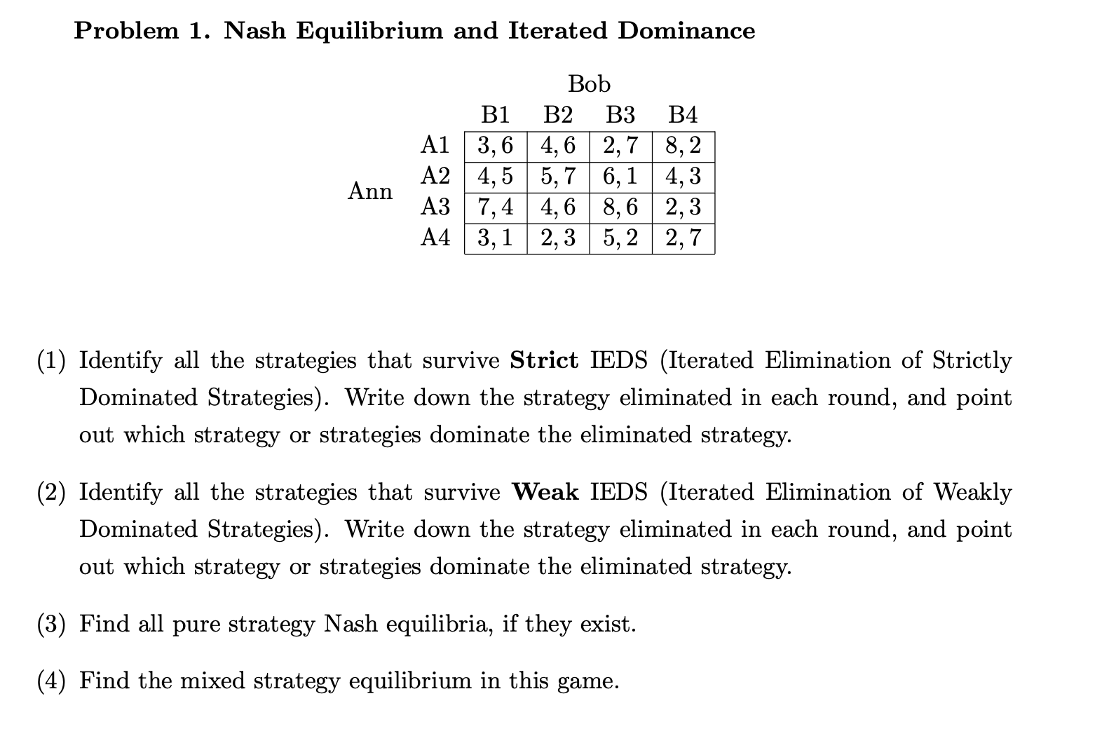 Solved Problem 1. Nash Equilibrium and Iterated Dominance | Chegg.com
