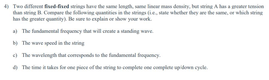 Solved 4) Two different fixed-fixed strings have the same | Chegg.com