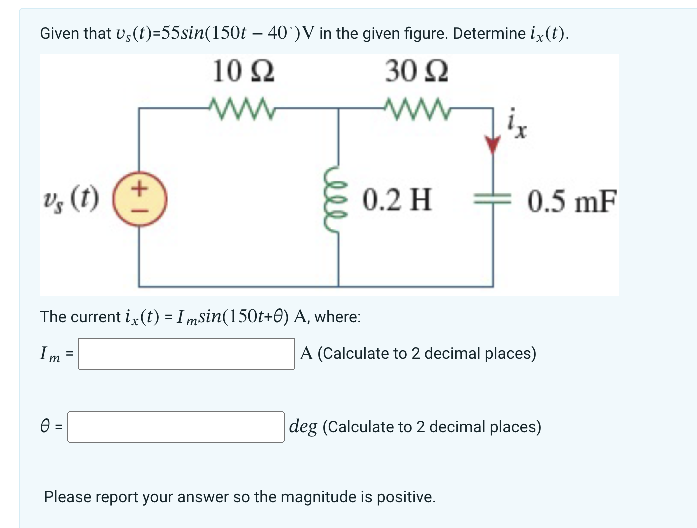 Solved Given that vS(t)=55sin(150t−40∘)V in the given | Chegg.com