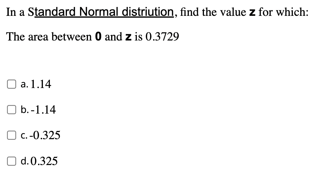 Solved In a Standard Normal distriution, find the value z | Chegg.com