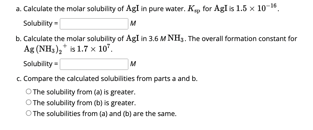Solved a. Calculate the molar solubility of AgI in pure | Chegg.com