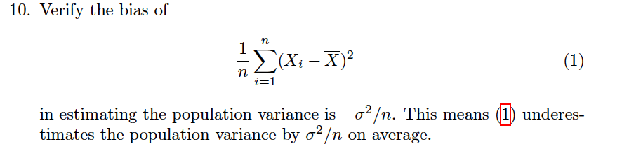 Solved 10. Verify the bias of n1∑i=1n(Xi−Xˉ)2 in estimating | Chegg.com