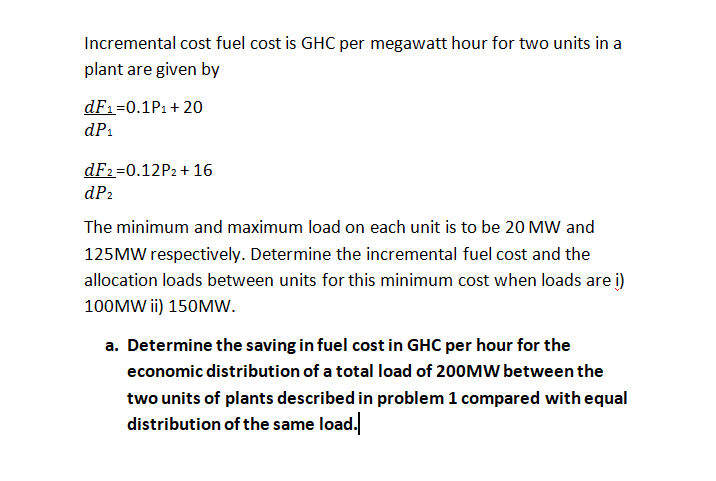 Solved Incremental cost fuel cost is GHC per megawatt hour | Chegg.com