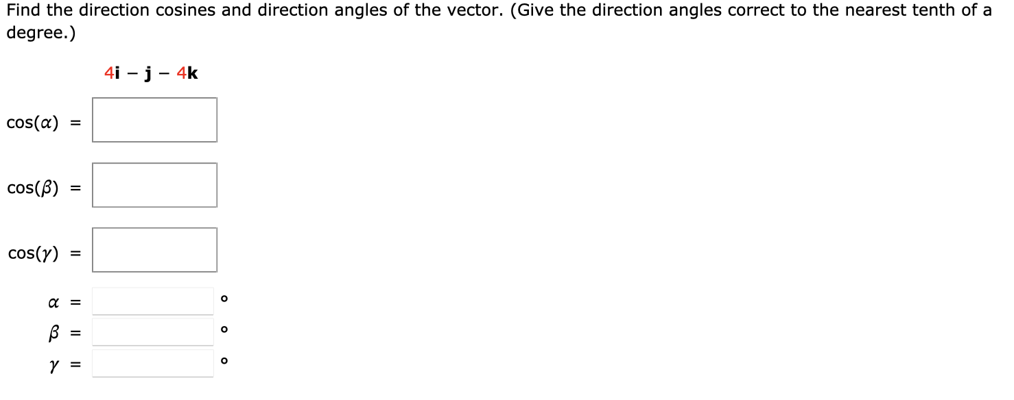 Solved Find the direction cosines and direction angles of | Chegg.com