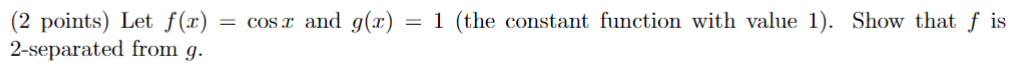 Solved (2 points) Let f(x)=cosx and g(x)=1 (the constant | Chegg.com