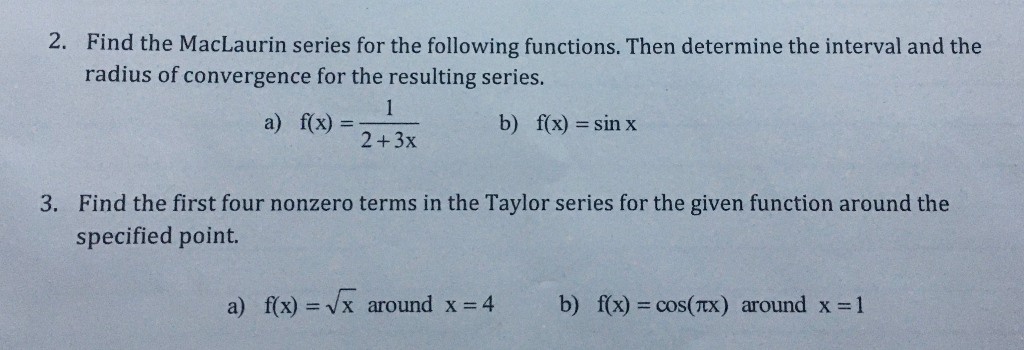 Solved 2) Find the MacLaurin series for the following | Chegg.com