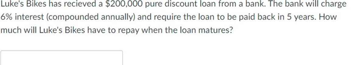 Solved Luke's Bikes has recieved a $200,000 ﻿pure discount | Chegg.com