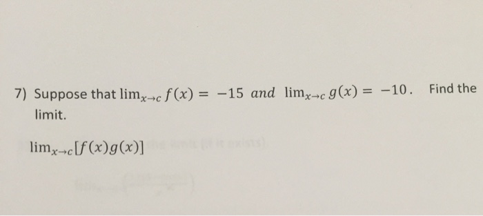 Solved Suppose that lim_x rightarrow c f(x) = -15 and lim_x | Chegg.com