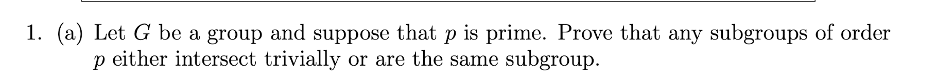 Solved 1. (a) Let G be a group and suppose that p is prime. | Chegg.com