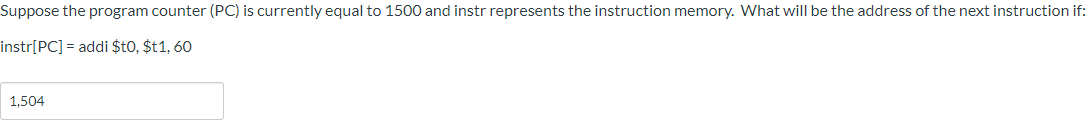 Solved Suppose the program counter (PC) is currently equal | Chegg.com