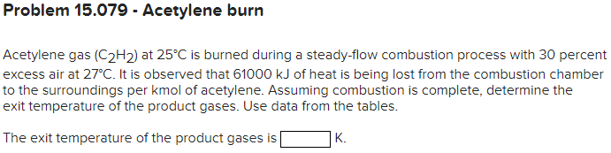 Solved Problem 15.079 - Acetylene burn Acetylene gas (C2H2) | Chegg.com