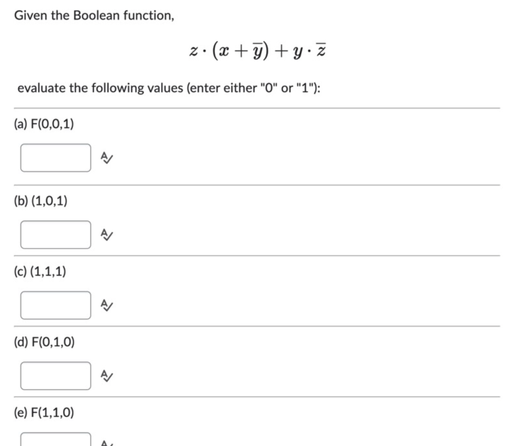 Solved Given the Boolean function, z⋅(x+yˉ)+y⋅zˉ evaluate | Chegg.com