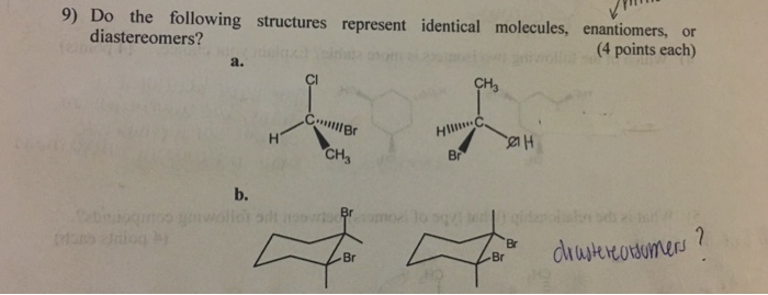 Solved 9) Do the following structures represent identical | Chegg.com