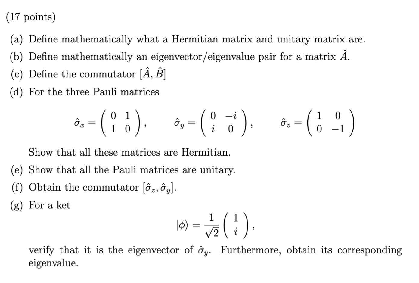 Solved (17 points) (a) Define mathematically what a | Chegg.com