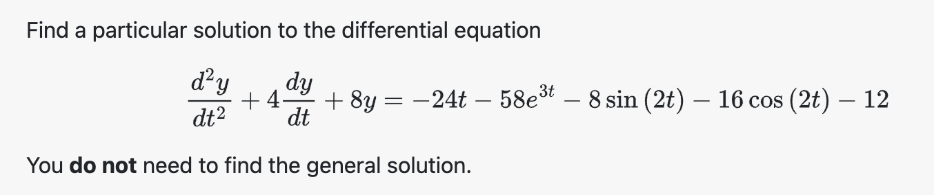 Solved Find a particular solution to the differential | Chegg.com
