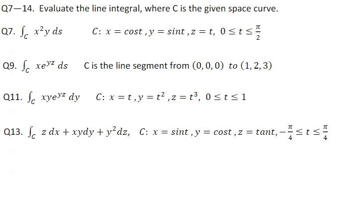 Solved Q7-14. Evaluate the line integral, where C is the | Chegg.com