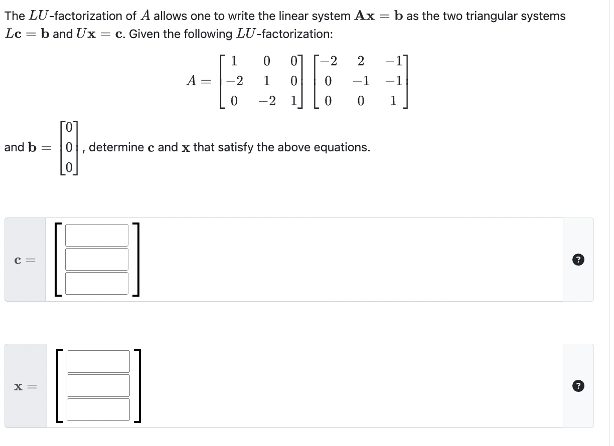 Solved The LU-factorization of A allows one to write the | Chegg.com